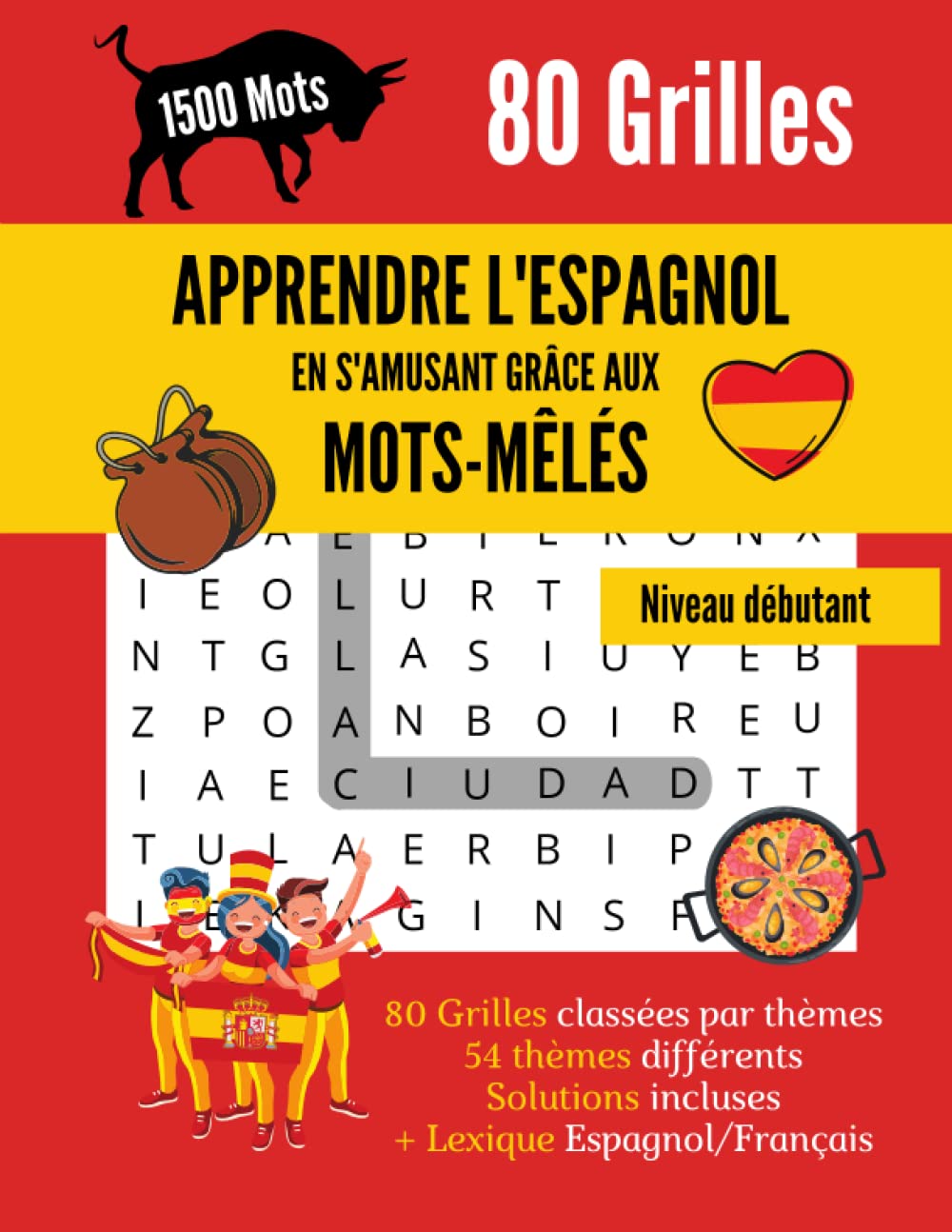Apprendre l'espagnol en s'amusant avec les mots-mêlés : 1500 mots - 80 ...