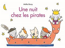 Une nuit chez les pirates von Malika Doray - Pappbilderbuch