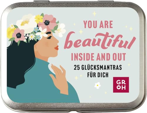 You are beautiful inside and out: 25 Glücksmantras für dich | Nette ...