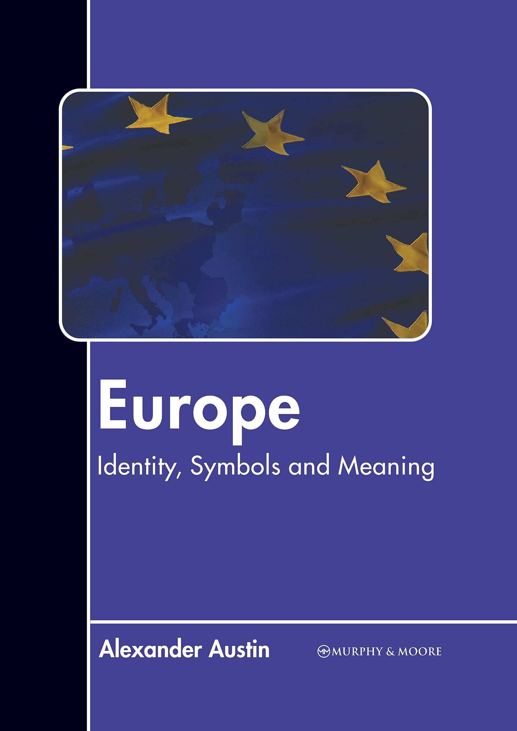 Europe: Identity, Symbols and Meaning von unbekannt - hardcover