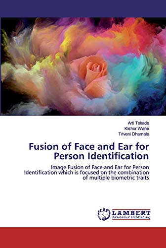 Fusion of Face and Ear for Person Identification: Image Fusion of Face ...