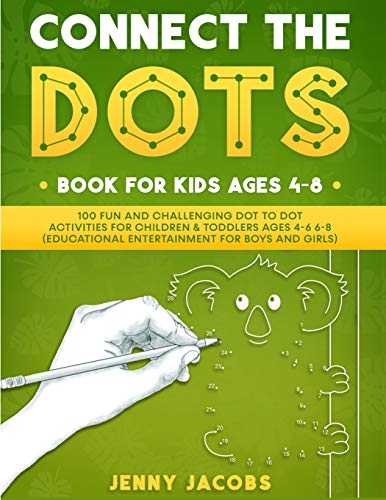 Connect The Dots for Kids 1: 100 Fun and Challenging Dot to Dot ...