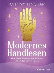 Modernes Handlesen: Was deine Hände über dich und deine Zukunft ...