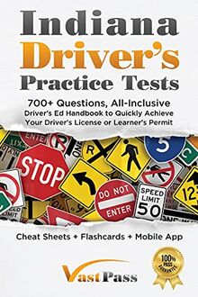 Indiana Driver's Practice Tests: 700+ Questions, All-Inclusive Driver's ...