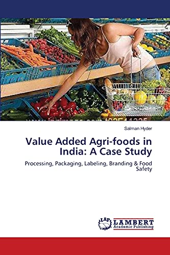 Value Added Agri-foods in India: A Case Study: Processing, Packaging ...