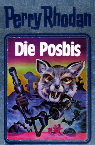 Die Posbis. Perry Rhodan 16. (Perry Rhodan Silberband) von William ...
