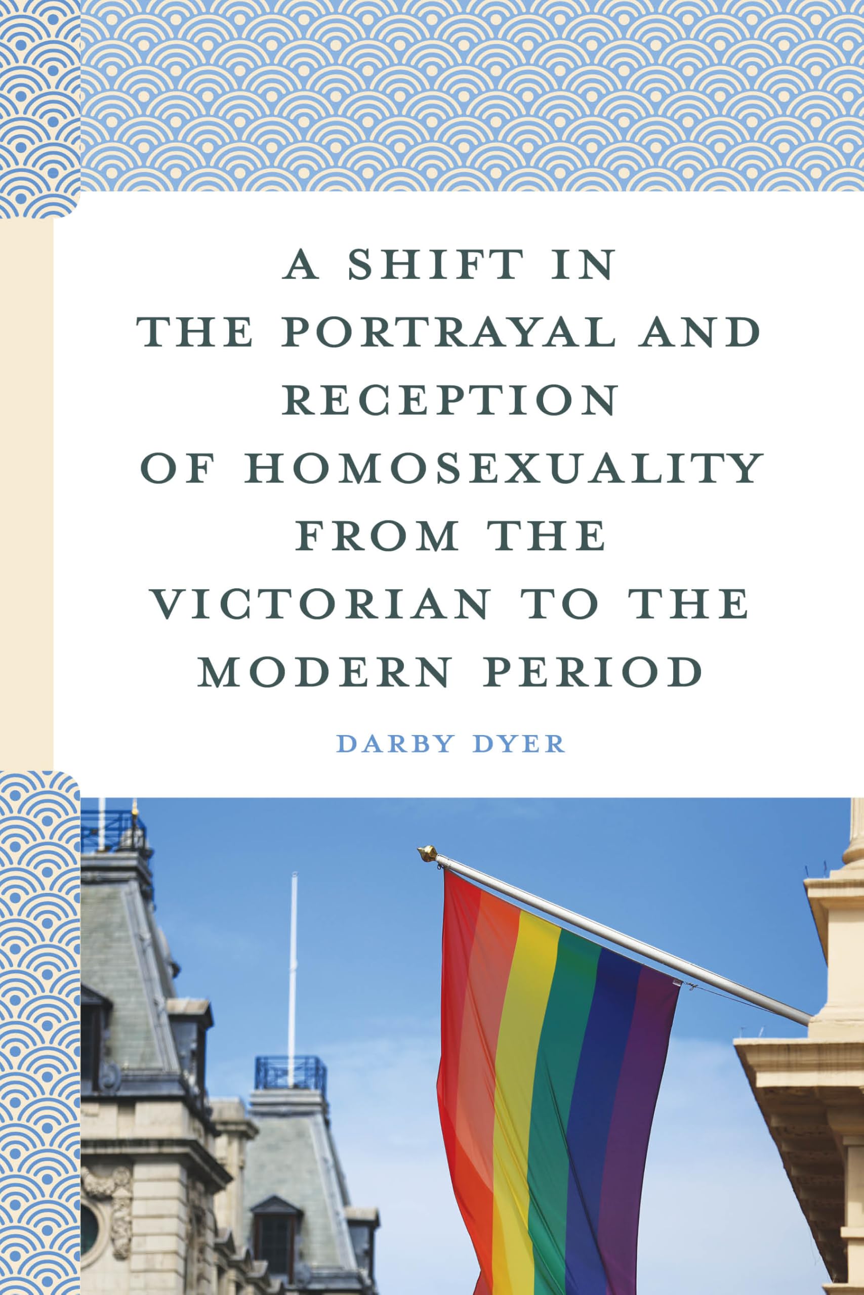 A Shift in the Portrayal and Reception of Homosexuality from the ...
