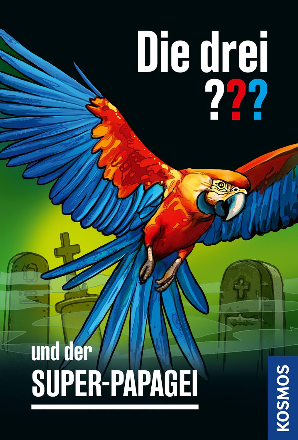 Die drei ??? und der Super-Papagei: Eine spannende Detektivgeschichte ...