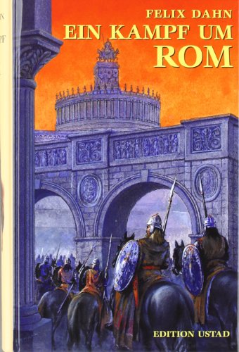 Ein Kampf um Rom von Felix Dahn - Gebundene Ausgabe