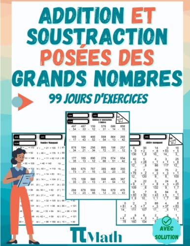 Addition et Soustraction Posées des Grands nombres pour enfants, 99 ...