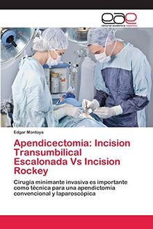 Apendicectomia: Incision Transumbilical Escalonada Vs Incision Rockey ...
