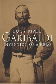 Garibaldi: Invention of a Hero de Lucy Riall | Livre | état bon | eBay