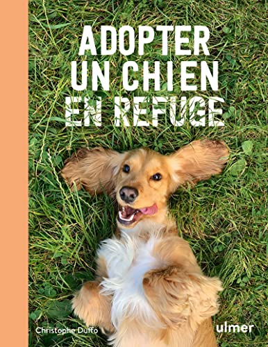 Adopter un chien en refuge de Christophe Duffo - Poche