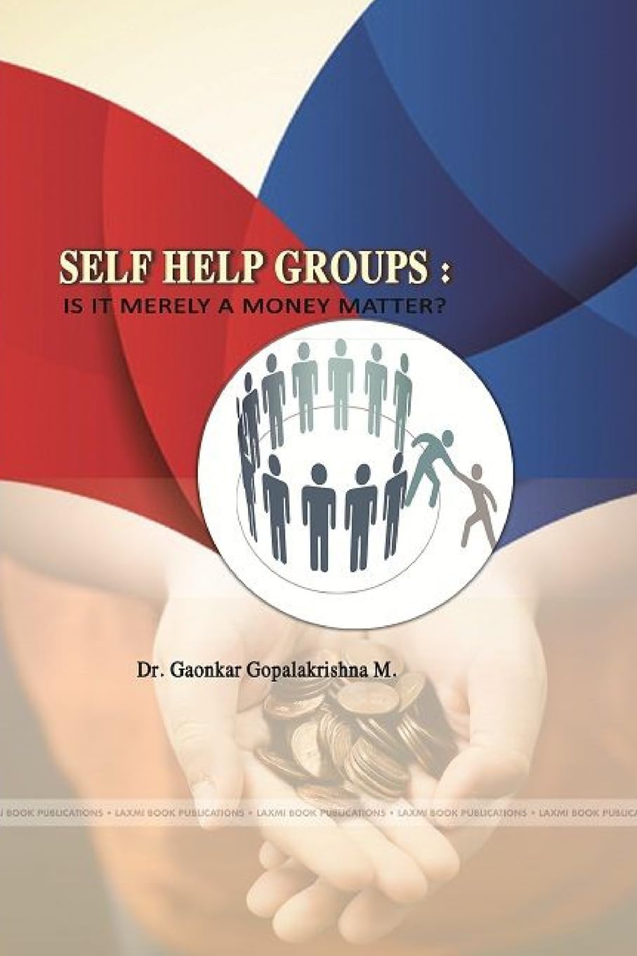SELF HELP GROUPS von Gaonkar Gopalkrishna M - Taschenbuch