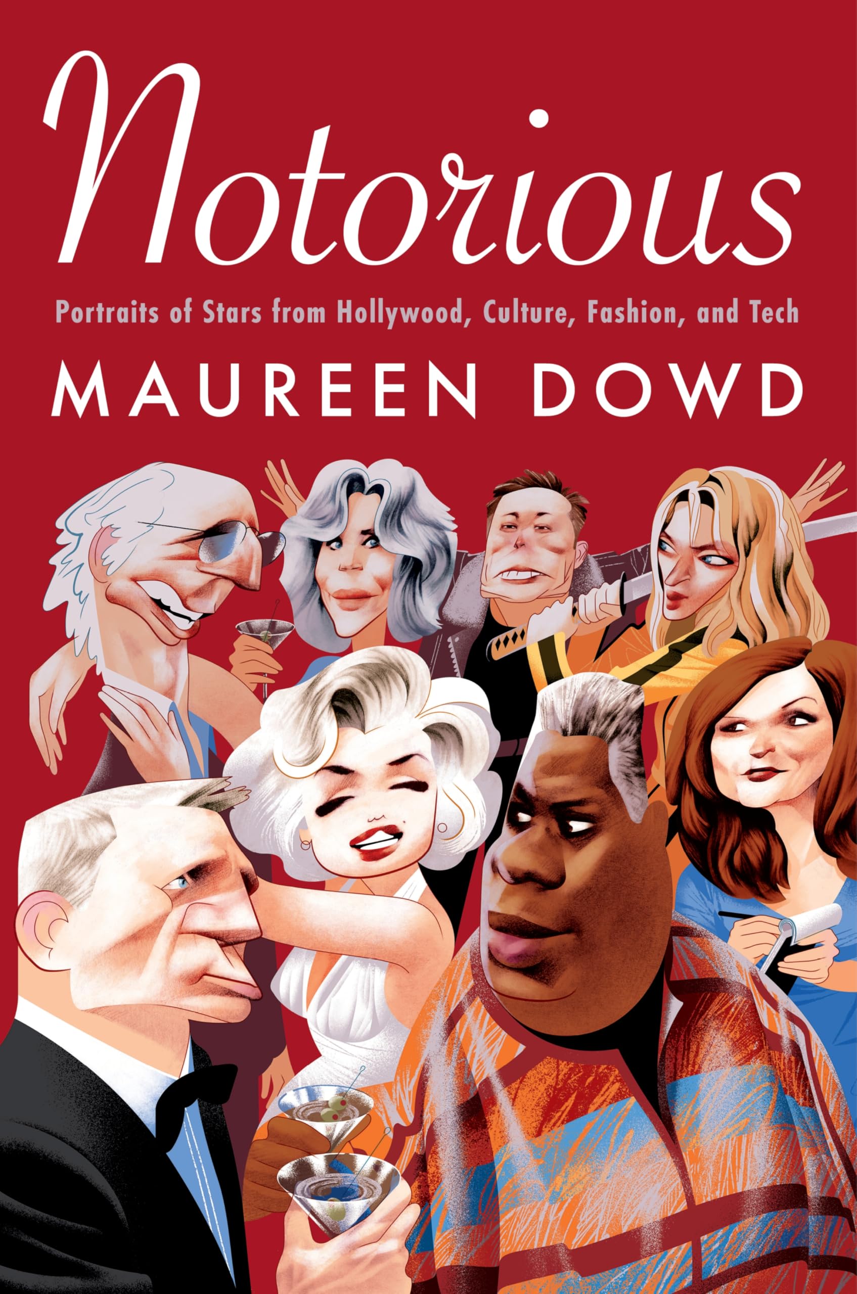 Notorious: Portraits of Stars from Hollywood, Culture, Fashion, and ...