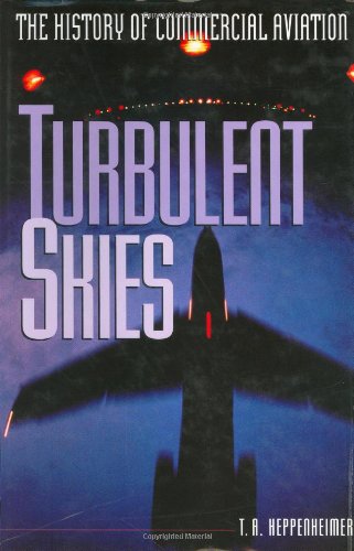 Turbulent Skies: The History of Commercial Aviation (Sloan Technology ...