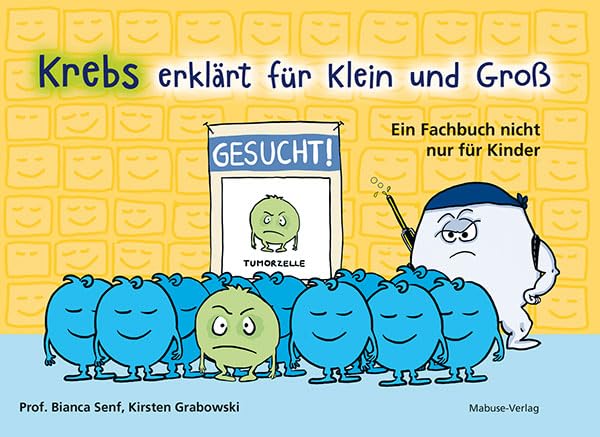 Krebs erklärt für Klein und Groß. Ein Fachbuch nicht nur für Kinder ...