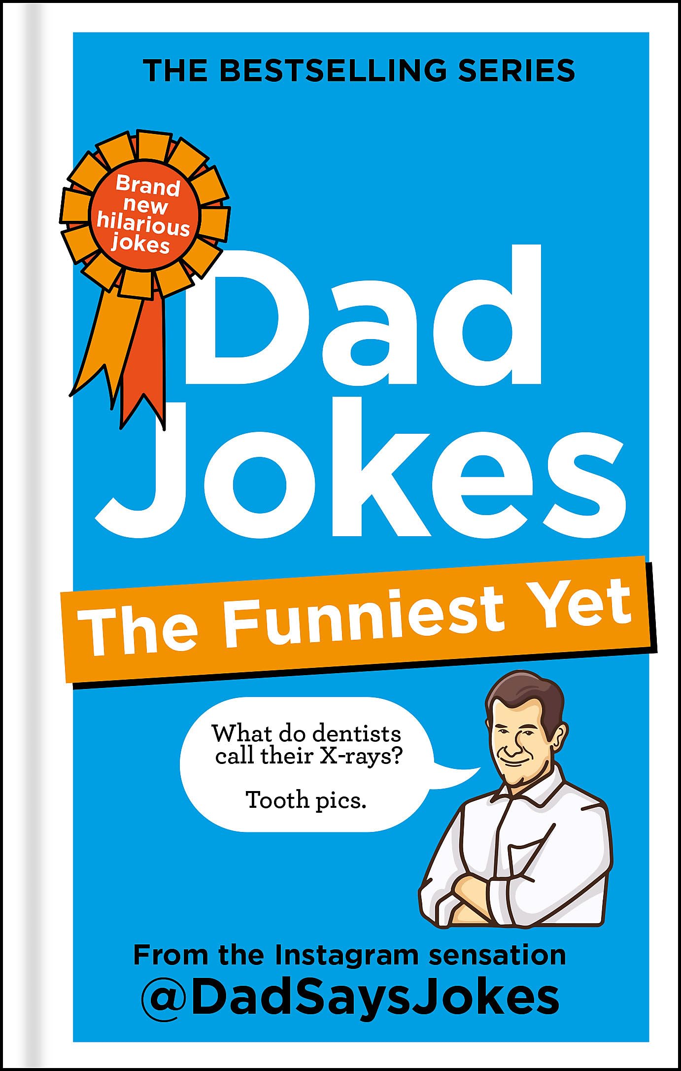 Dad Jokes: The Funniest Yet: The seventh collection from the Instagram ...