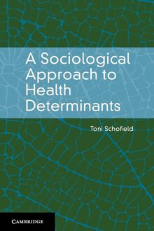 A Sociological Approach to Health Determinants von Toni Schofield ...