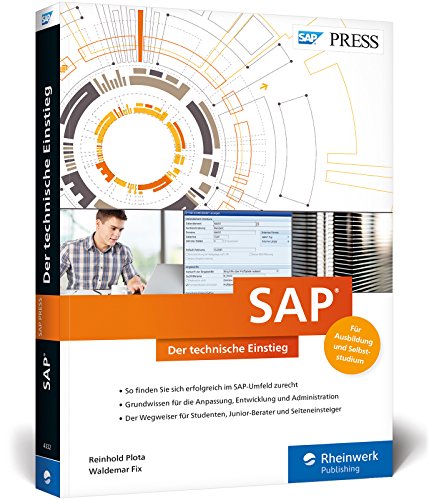 SAP - Der technische Einstieg: SAP-Technologien und Konzepte für ... SAP - Der technische Einstieg: SAP-Technologien und Konzepte für ...