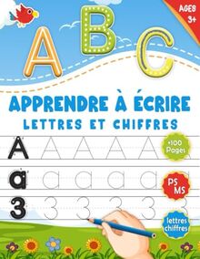 Apprendre à écrire les lettres et les chiffres: J'apprends à tracer les ...