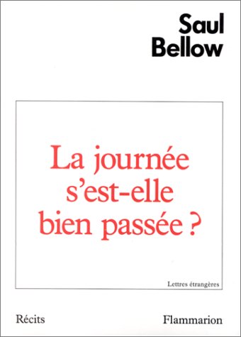La journée s'est-elle bien passée ? von Saul Bellow - Taschenbuch