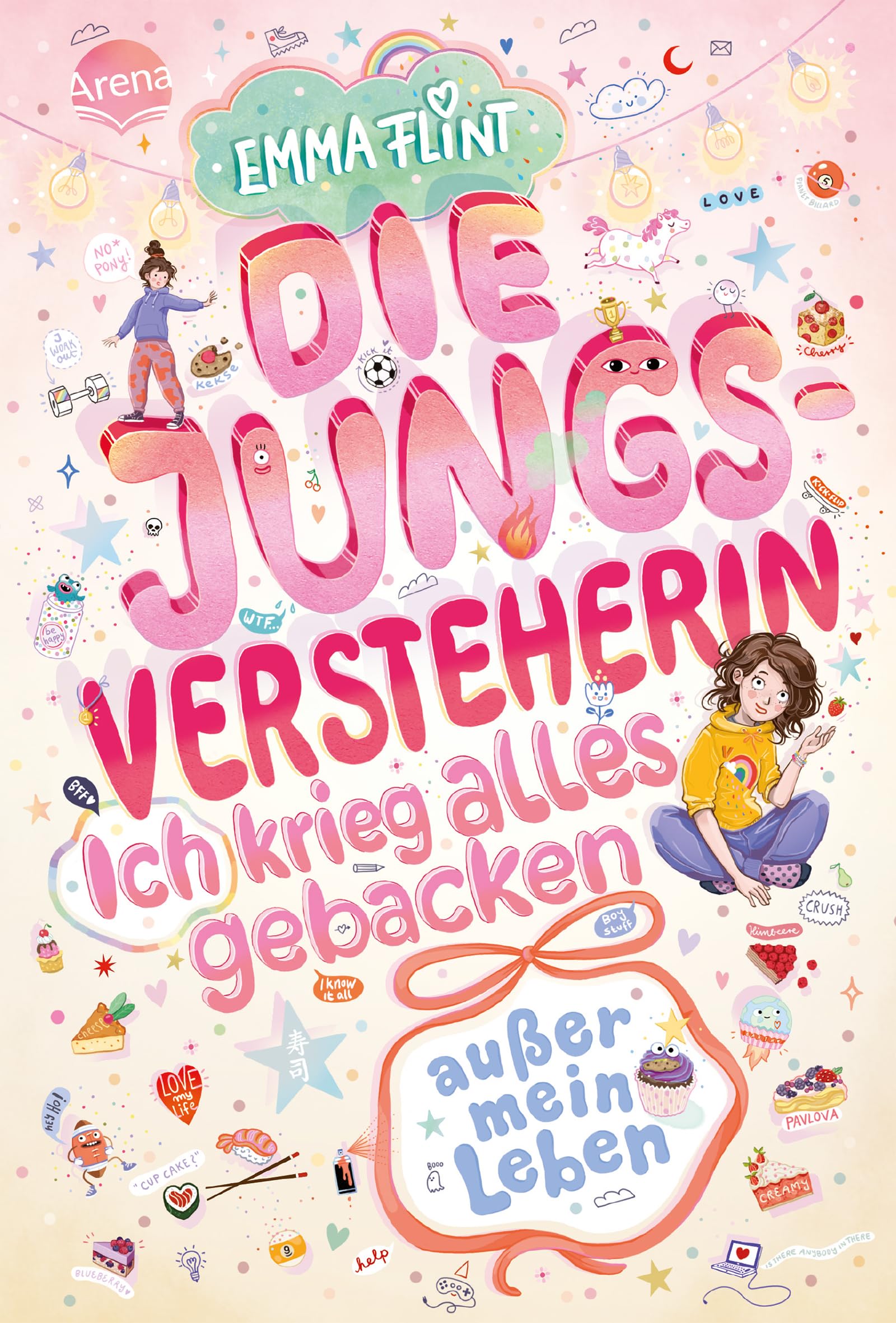 Die Jungsversteherin. Ich krieg alles gebacken (außer mein Leben ...
