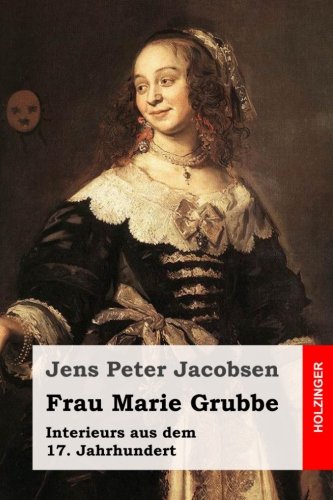 Frau Marie Grubbe: Interieurs aus dem 17. Jahrhundert von Jacobsen ...