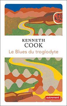 LE BLUES DU troglodyte de Cook, Kenneth | Livre | état très bon EUR 7 ...
