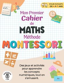 Mon Premier Cahier de Maths - Méthode Montessori: des jeux et activités ...