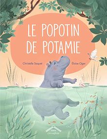 LE POPOTIN DE Potamie de SAQUET, CHRISTELLE | Livre | état très bon EUR ...