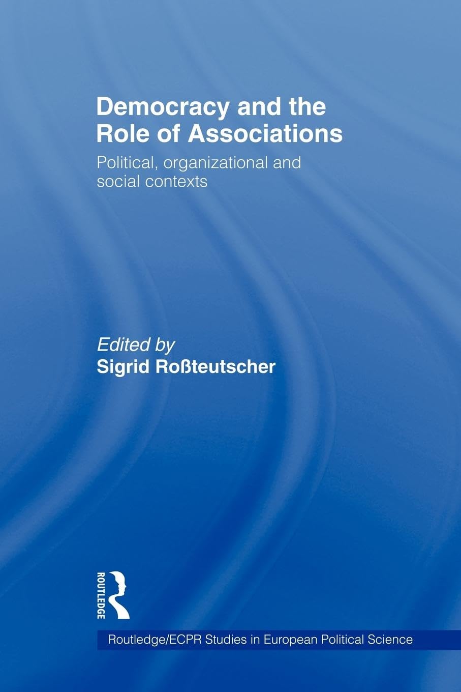 Democracy and the Role of Associations: Political, Strutural and Social ...