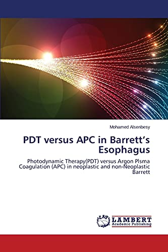 PDT versus APC in Barrett's Esophagus: Photodynamic Therapy(PDT) versus ...