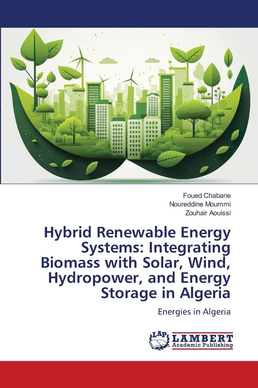 Hybrid Renewable Energy Systems: Integrating Biomass with Solar, Wind ...