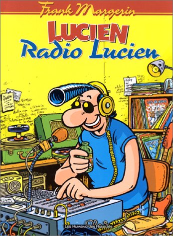 Lucien. Vol. 3. Radio Lucien de Frank Margerin - Cartonné