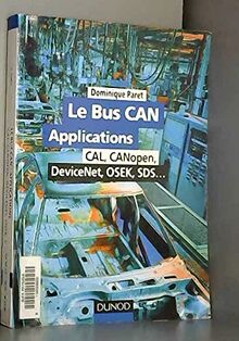 LE BUS CAN - Applications : CAL, CANopen, DeviceNet, OSEK,... | Livre ...