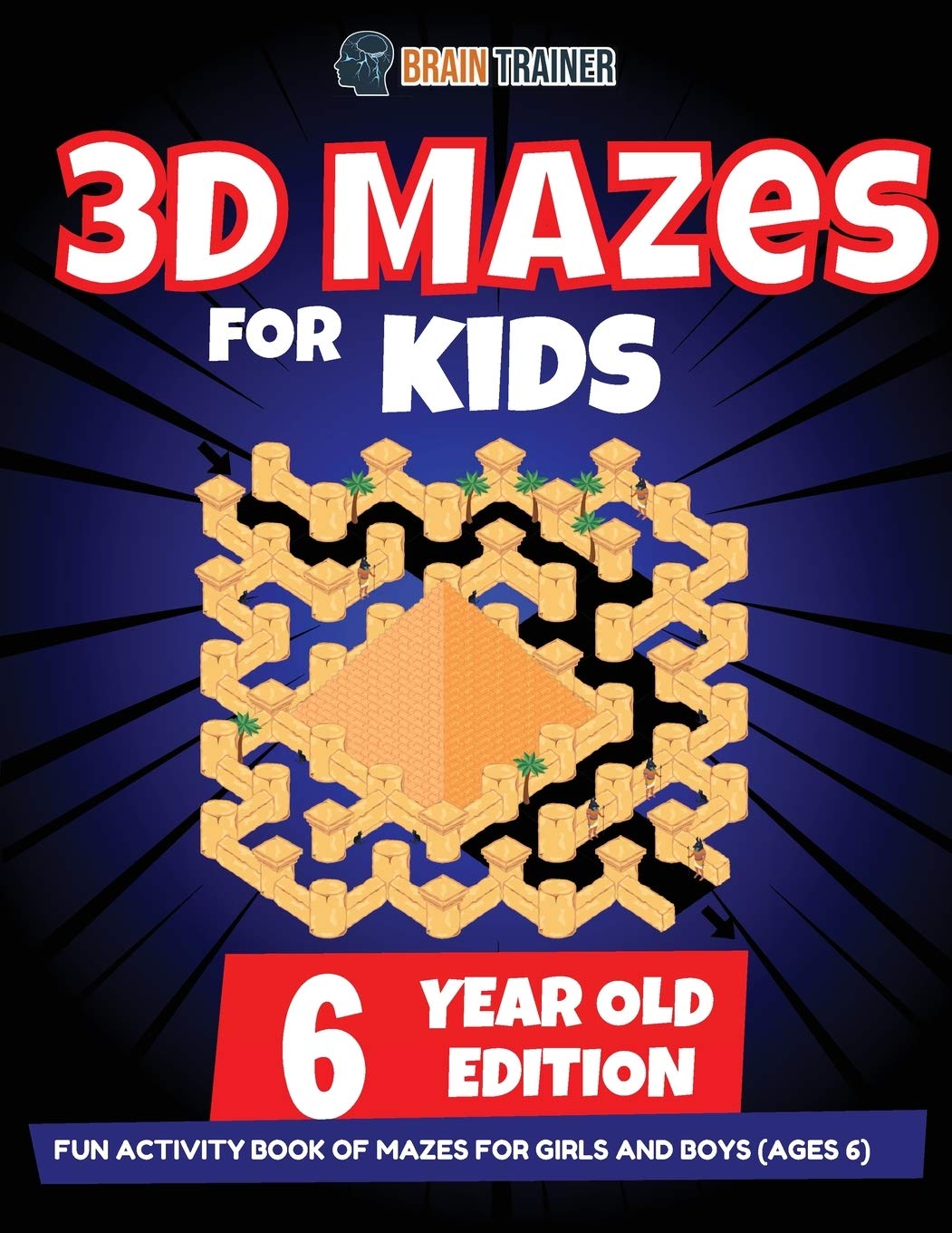 3D Maze For Kids - 6 Year Old Edition - Fun Activity Book Of Mazes For ...