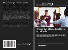 El uso del elogio implícito en el aula: Observaciones sobre el uso de ...