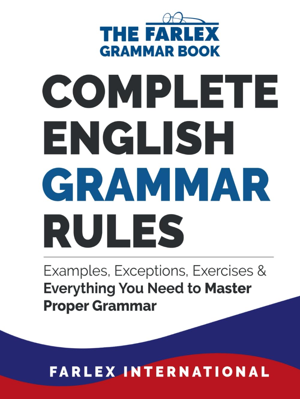 Complete English Grammar Rules: Examples, Exceptions, Exercises, and ...