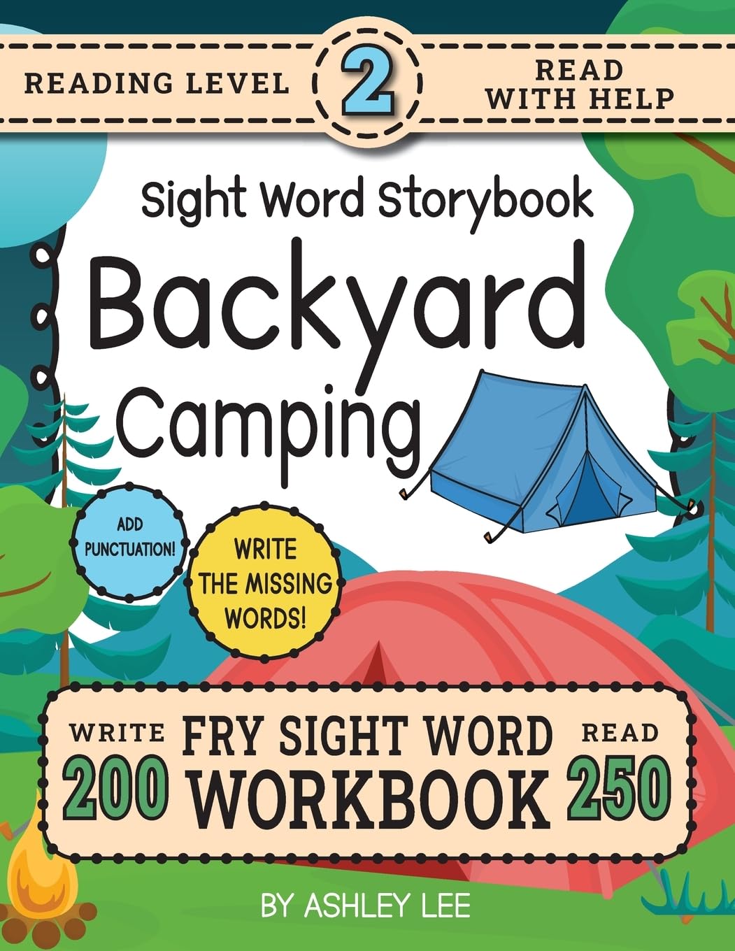 250 Sight Word Storybook, Backyard Camping (Level 2): Write Over 200 ...