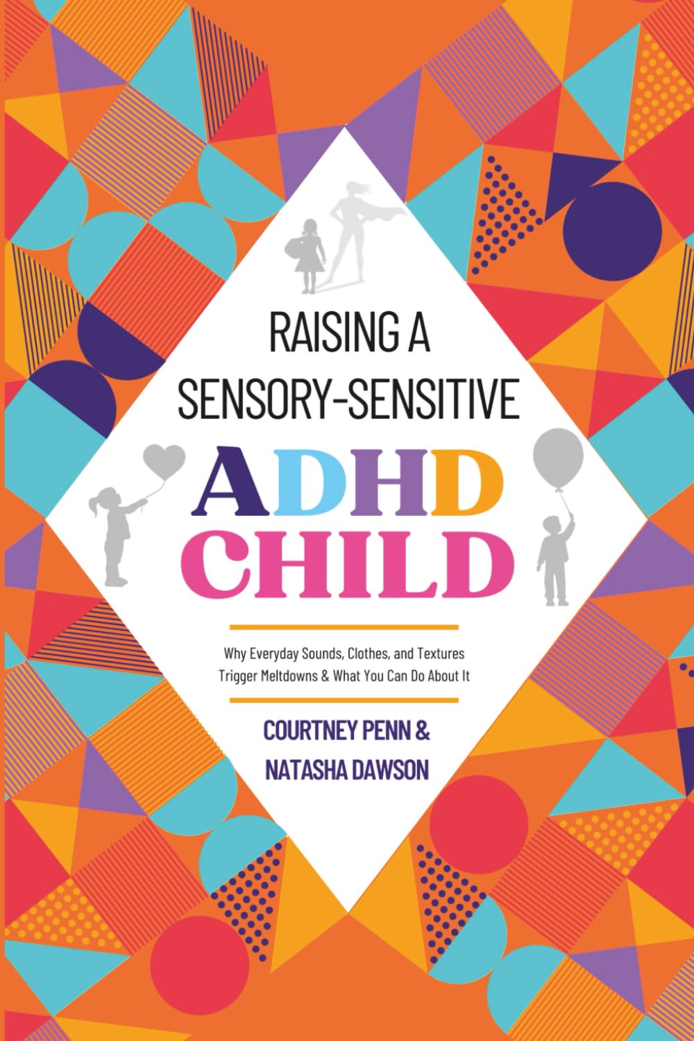 Raising A Sensory-Sensitive ADHD Child: Why Everyday Sounds, Clothes ...