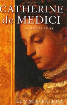 CATHERINE DE MEDICI: A biography de Frieda, Leonie | Livre | état très ...