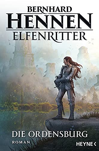 Die Ordensburg: Elfenritter 1 - Roman (Die Elfenritter-Trilogie, Band 1 ...