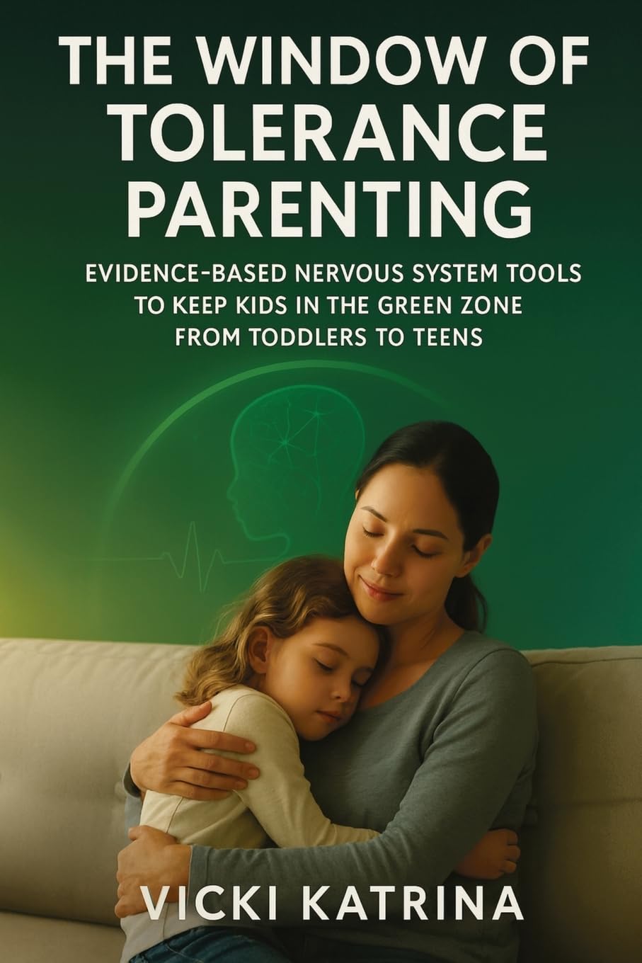 The Window of Tolerance Parenting: Evidence-Based Nervous System Tools ...