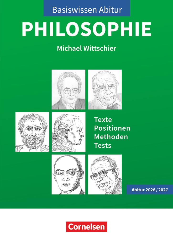 Basiswissen Abitur Philosophie - Abitur 2026/2027: Basiswissen Abitur Philosophie - Texte ...