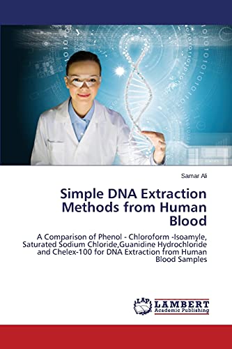 Simple DNA Extraction Methods from Human Blood: A Comparison of Phenol ...