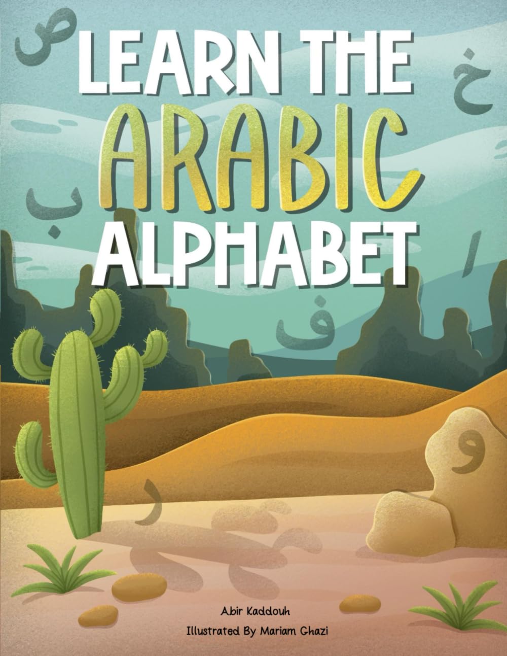 Learn The Arabic Alphabet: Learn Arabic Alphabets, A Fun And Easy ...