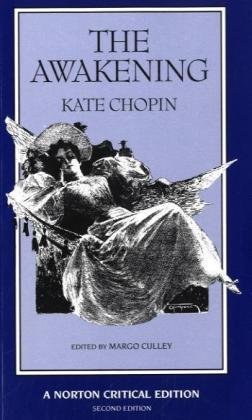 The Awakening: An Authoritative Text, Biographical and Historical ...