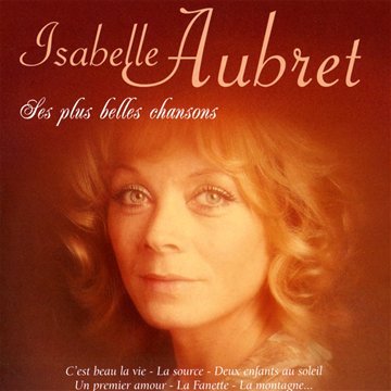Ses Plus Belles Chansons de Isabelle Aubret en CD Audio