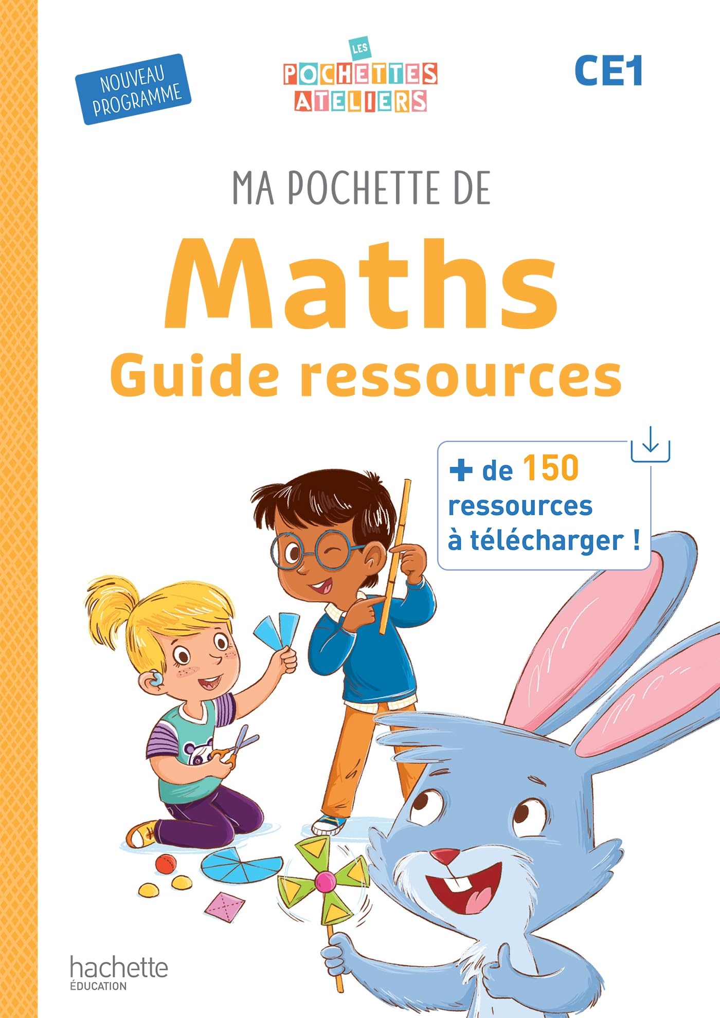Ma pochette de maths CE1 : guide ressources : nouveau programme de ...